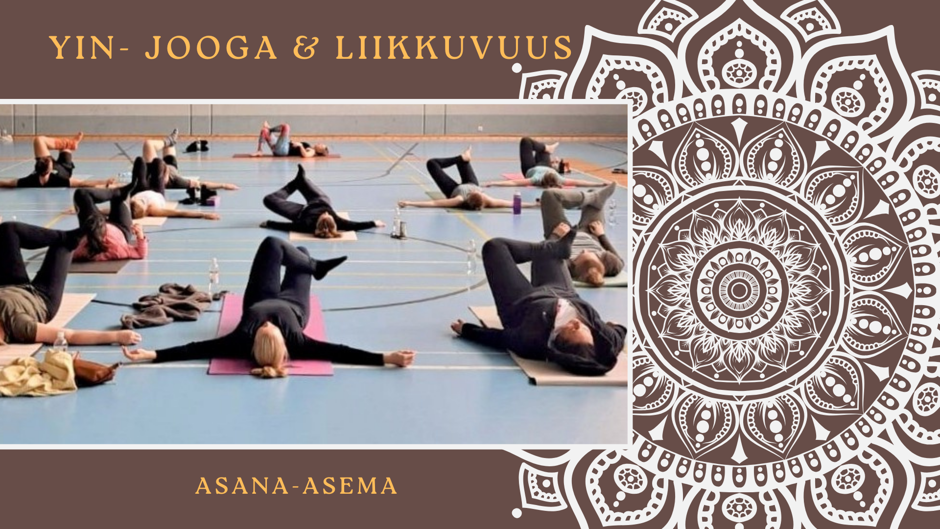 Yin- jooga & liikkuvuus - Heinola